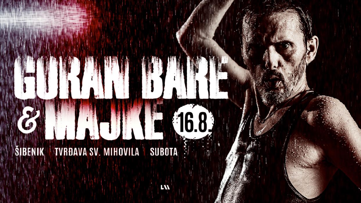 Goran Bare & Majke u Šibeniku! - poprock